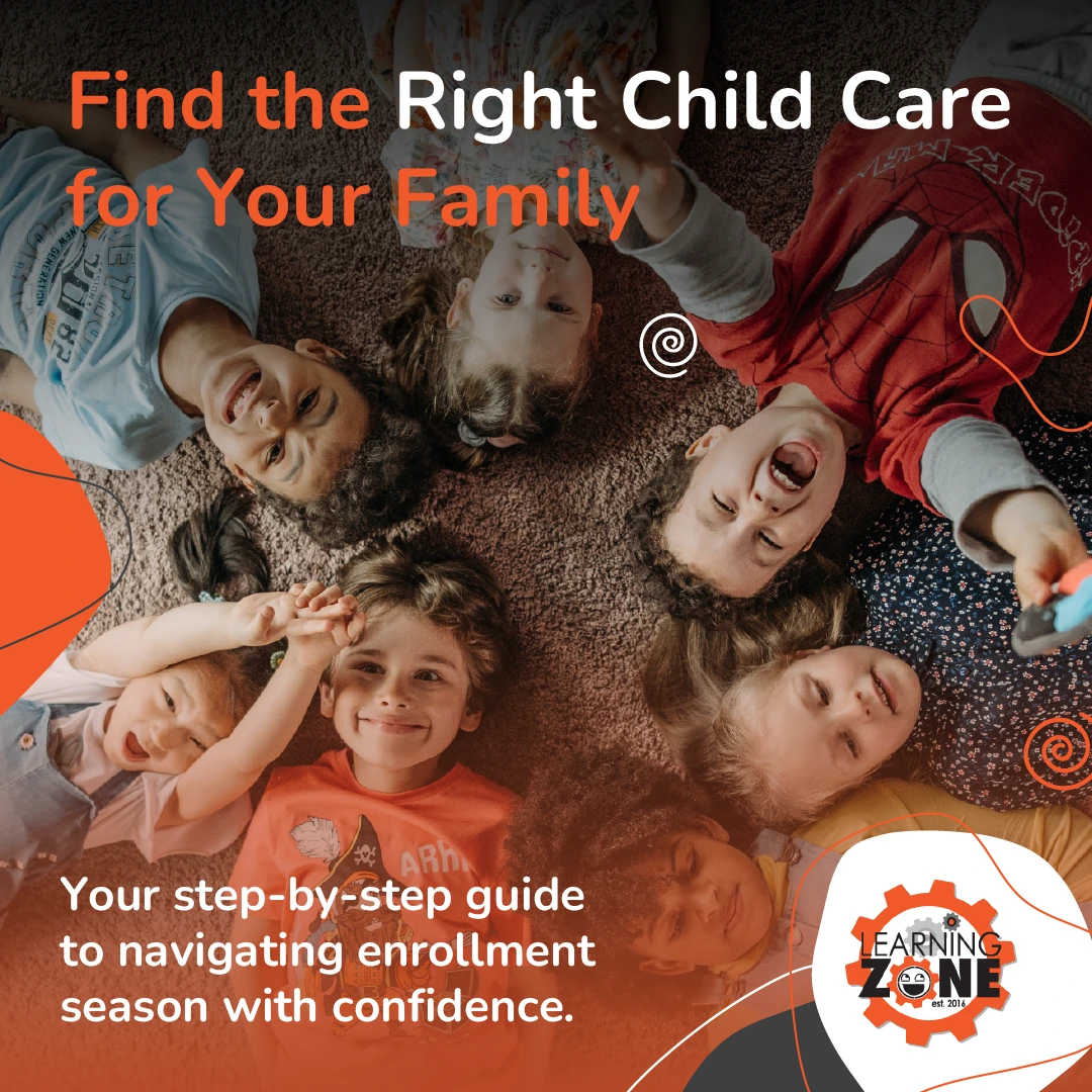 Choosing the Right Child Care Program During Enrollment Season (Parent ...